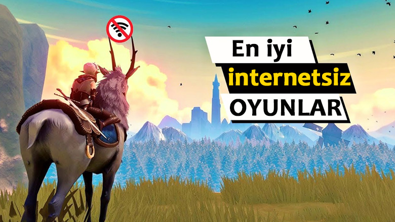 Çevrimdışı internetsiz Oyunlar 22 Oyun | Bildirimlerim